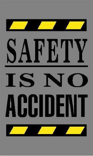 Safety Is No Accident